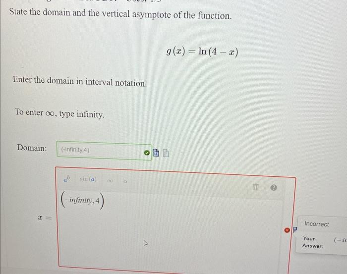 Solved State the domain and the vertical asymptote of the | Chegg.com