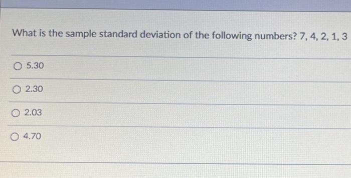 Solved What is the sample standard deviation of the | Chegg.com