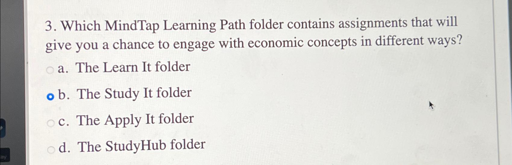 Solved Which MindTap Learning Path folder contains | Chegg.com Solved Which MindTap Learning Path folder contains | Chegg.com