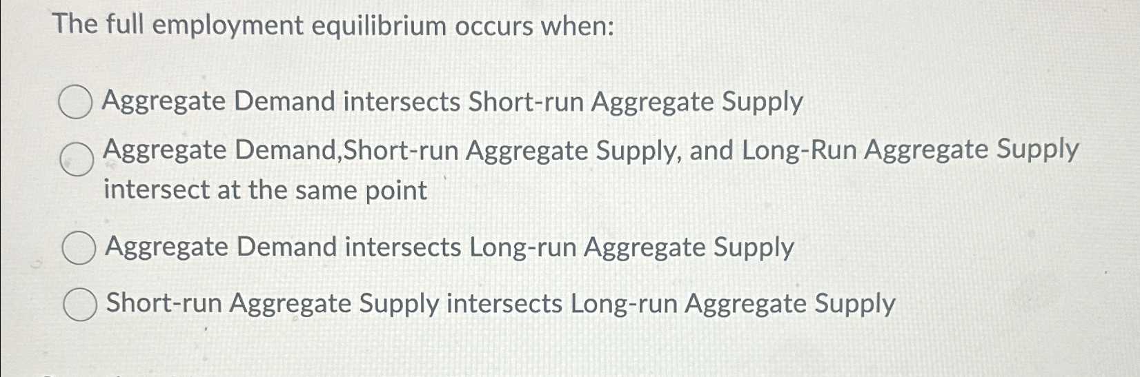 Solved The full employment equilibrium occurs when:Aggregate | Chegg.com