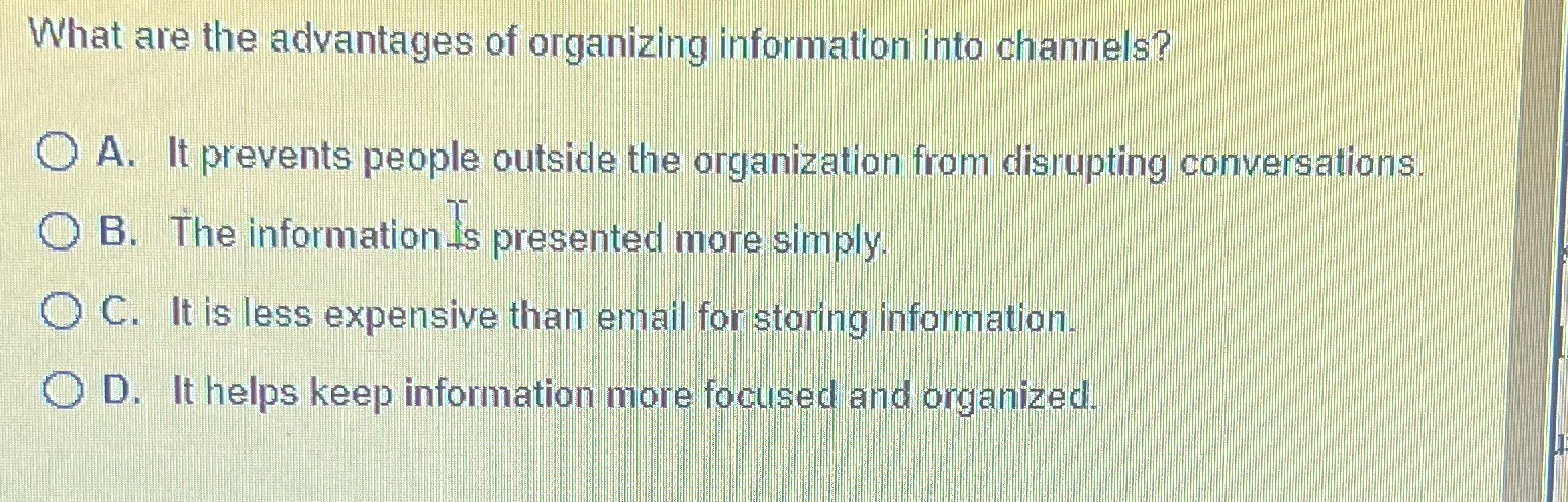 Solved What are the advantages of organizing information | Chegg.com