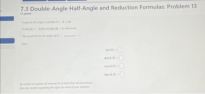 Solved 7.3 Double-Angle Half-Angle and Reduction Formulas: | Chegg.com