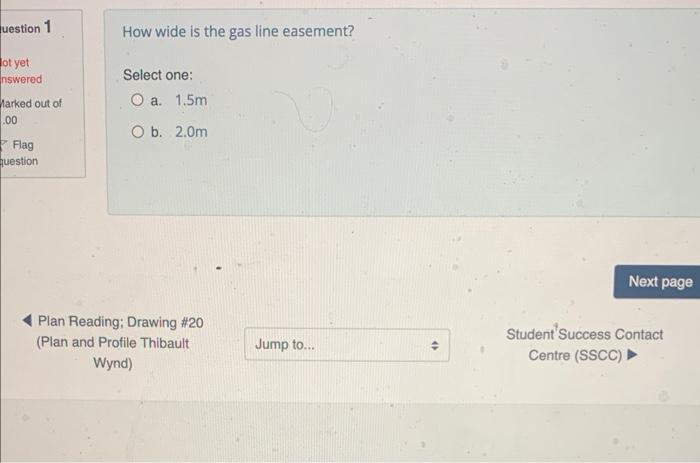 How wide is the gas line easement? Select one: a. 1.5 | Chegg.com