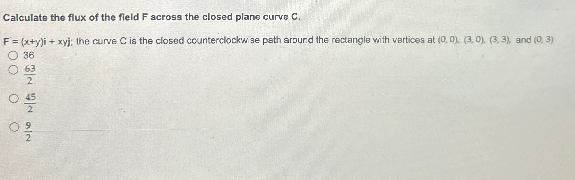 Solved Calculate the flux of the field F ﻿across the closed | Chegg.com