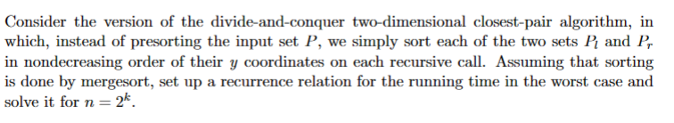 Solved Consider the version of the divide-and-conquer | Chegg.com