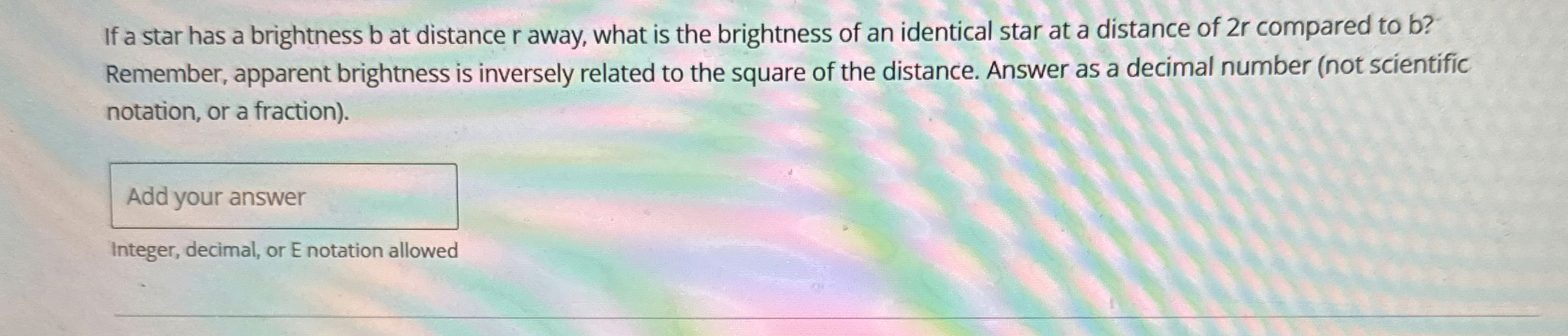Solved If a star has a brightness b ﻿at distance r ﻿away, | Chegg.com