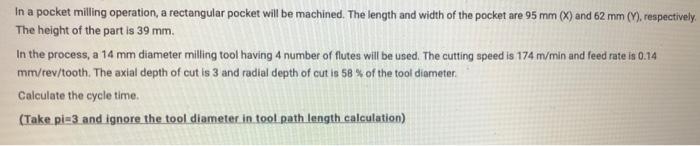 Solved In a pocket milling operation, a rectangular pocket | Chegg.com