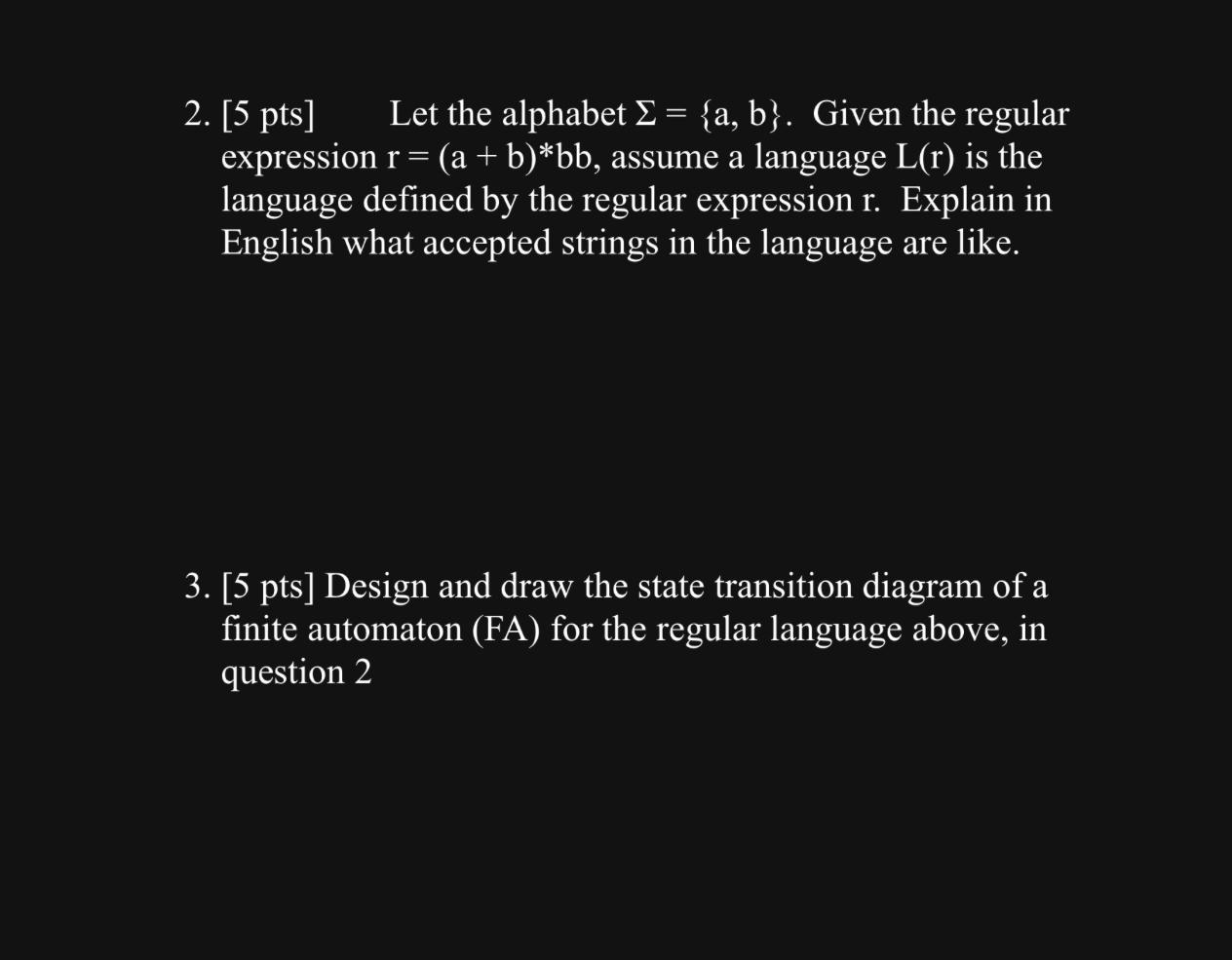 Solved [5 ﻿pts] ﻿Let the alphabet Σ={a,b}. ﻿Given the | Chegg.com