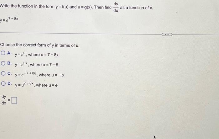 Solved dy Write the function in the form y = f(u) and u = | Chegg.com