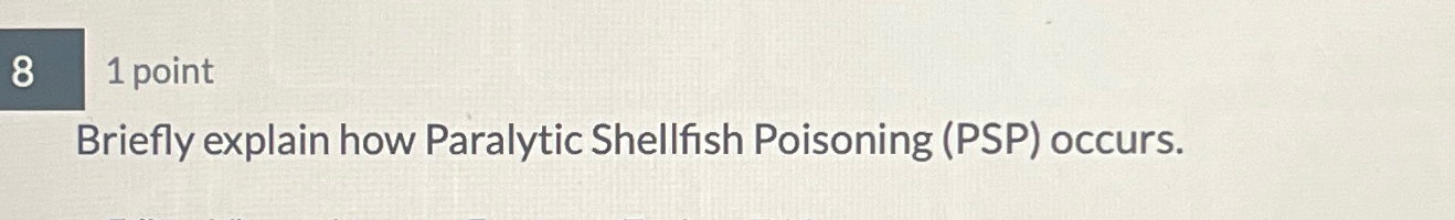 Solved 81 ﻿pointBriefly explain how Paralytic Shellfish | Chegg.com