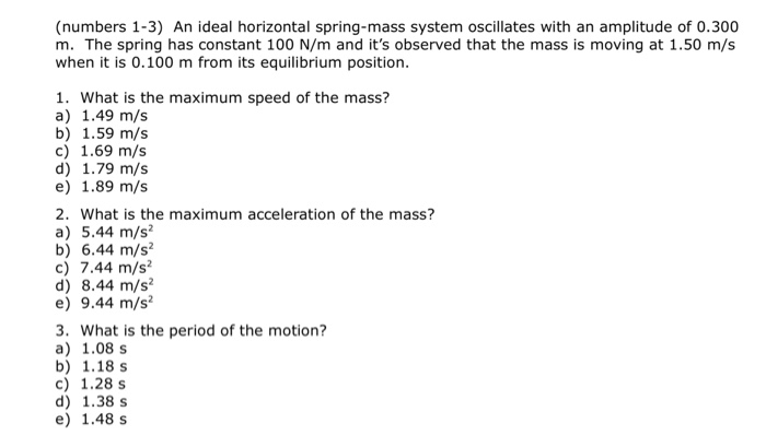 Solved (numbers 1-3) An ideal horizontal spring-mass system | Chegg.com