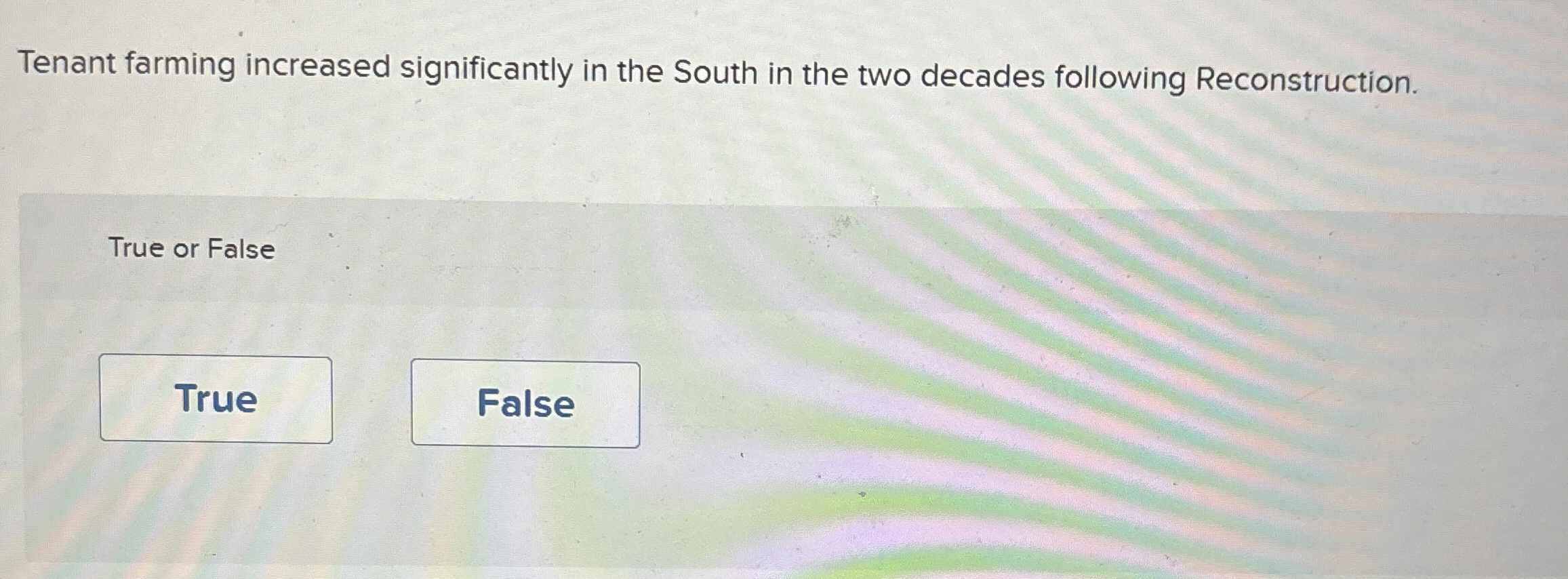 Tenant farming increased significantly in the South | Chegg.com