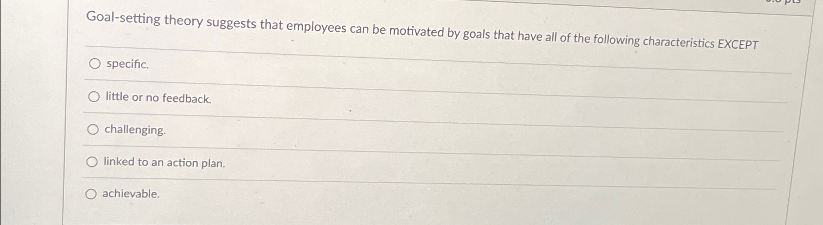 Solved Goal-setting theory suggests that employees can be | Chegg.com