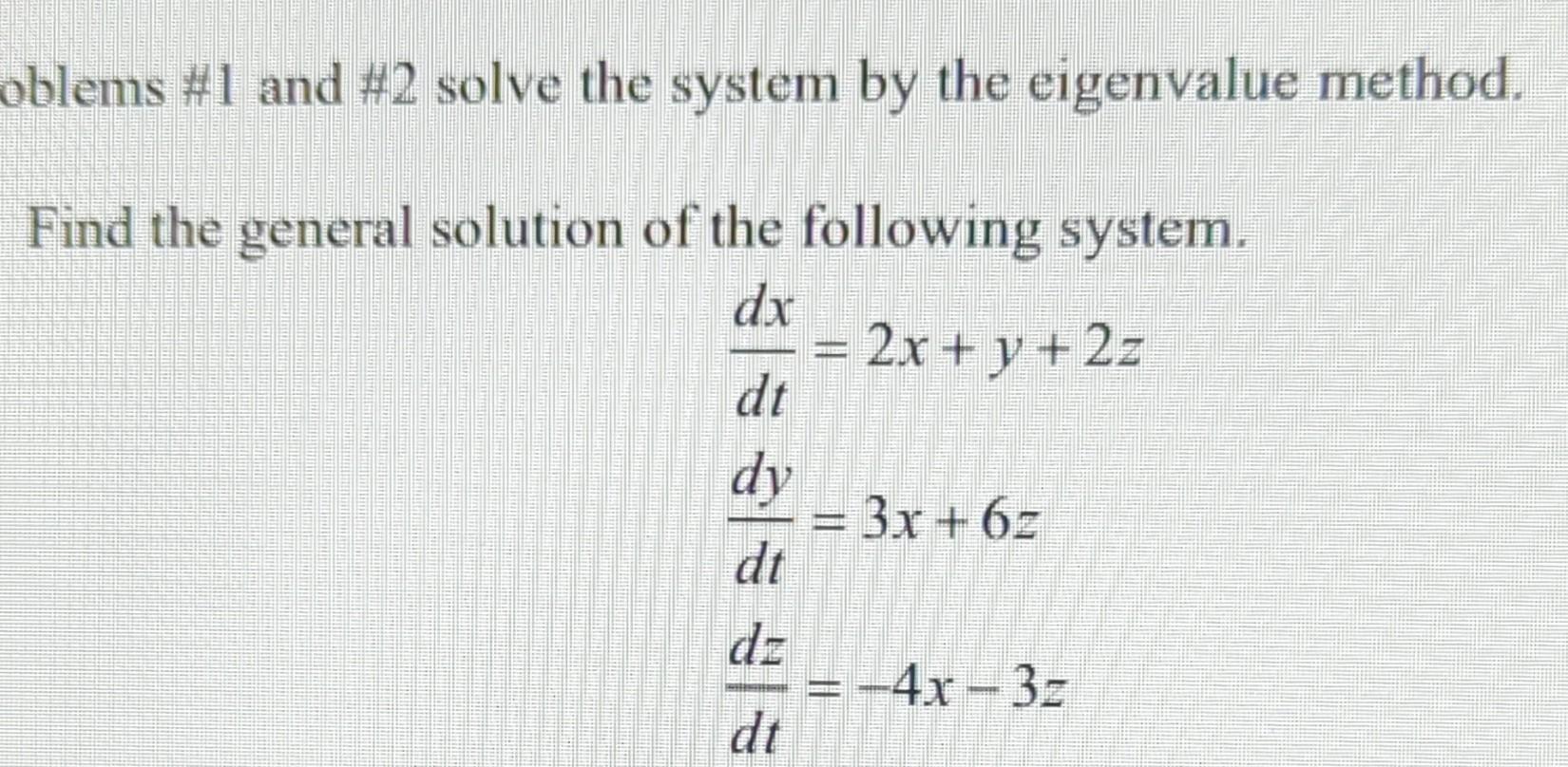 Solved bblems #1 and #2 solve the system by the eigenvalue | Chegg.com