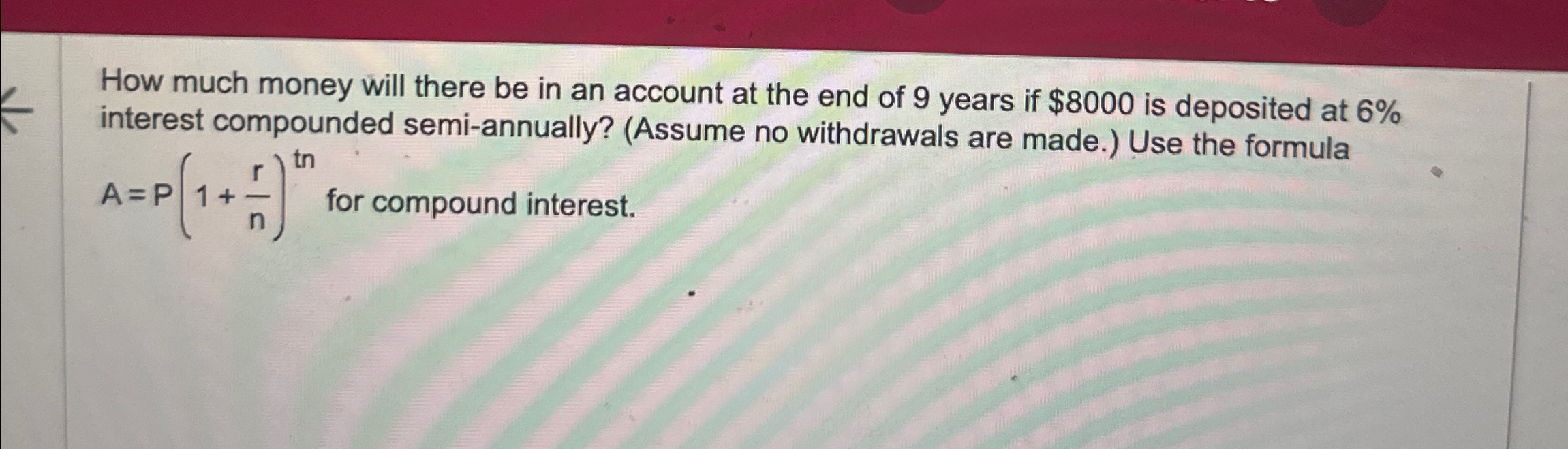 Solved How much money will there be in an account at the end | Chegg.com