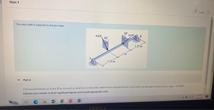 The steel shafl is subjecled to the tiwo loods Part A | Chegg.com