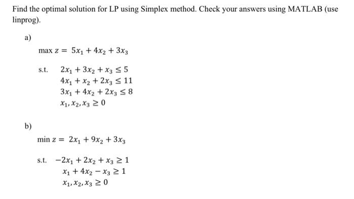 Solved Find the optimal solution for LP using Simplex | Chegg.com