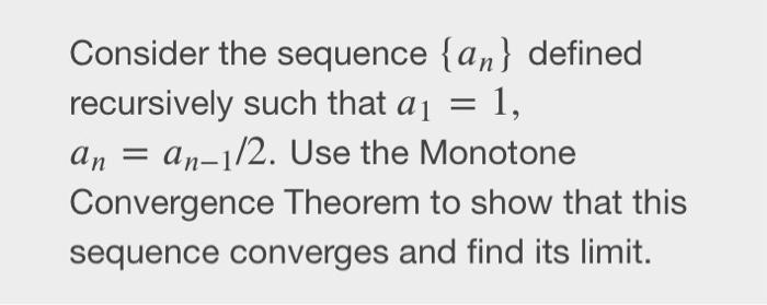 Solved Consider the sequence {an} defined recursively such | Chegg.com