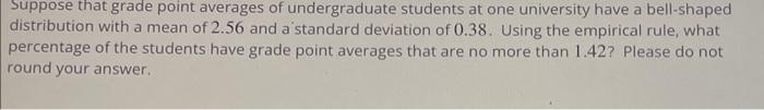 Solved Suppose that grade point averages of undergraduate | Chegg.com