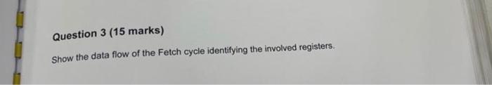 Solved Show the data flow of the Fetch cycle identifying the | Chegg.com