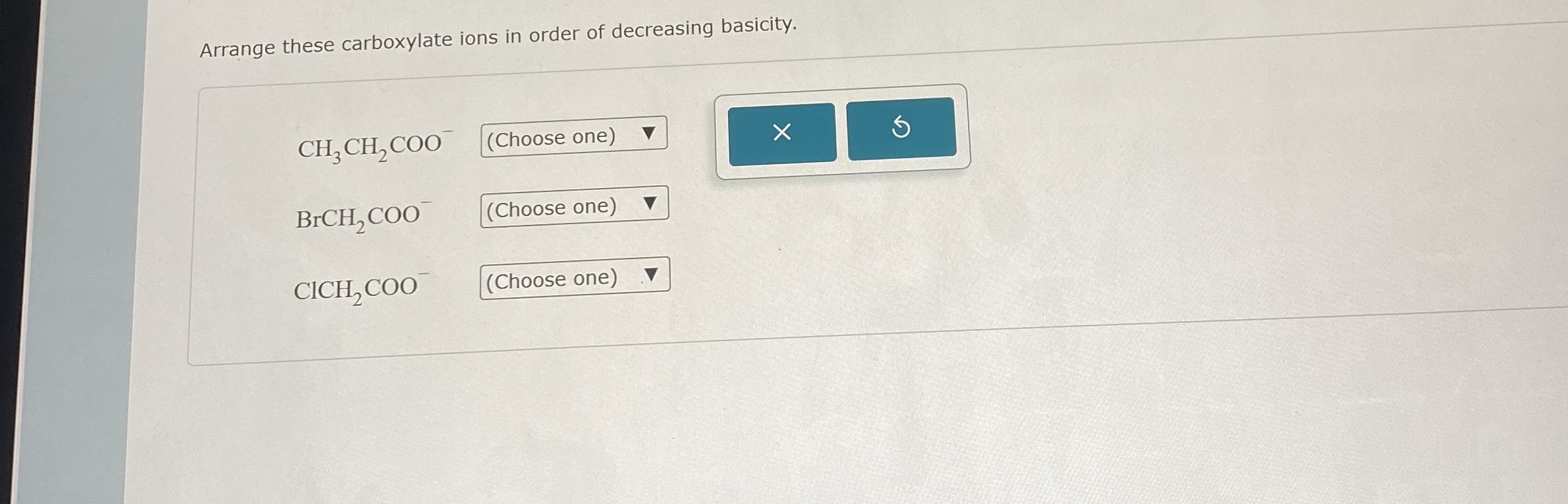 Solved Arrange these carboxylate ions in order of decreasing | Chegg.com