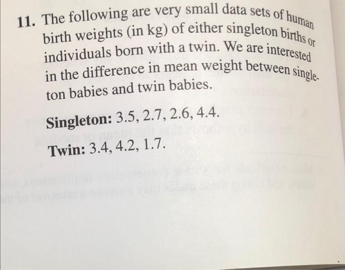 Solved 11. The following are very small data sets of human | Chegg.com