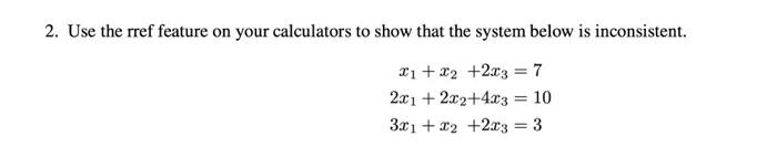 Solved 2. Use the rref feature on your calculators to show | Chegg.com