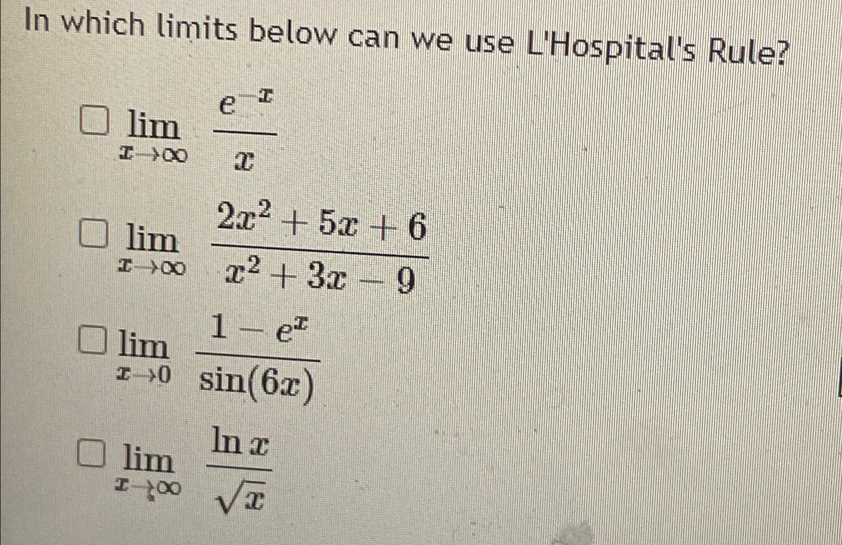 Solved In which limits below can we use L'Hospital's | Chegg.com