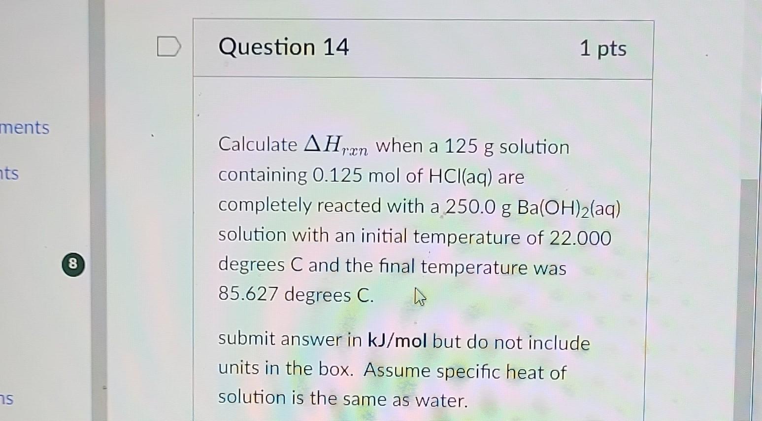 Solved Calculate ΔHrxn when a 125 g solution containing | Chegg.com