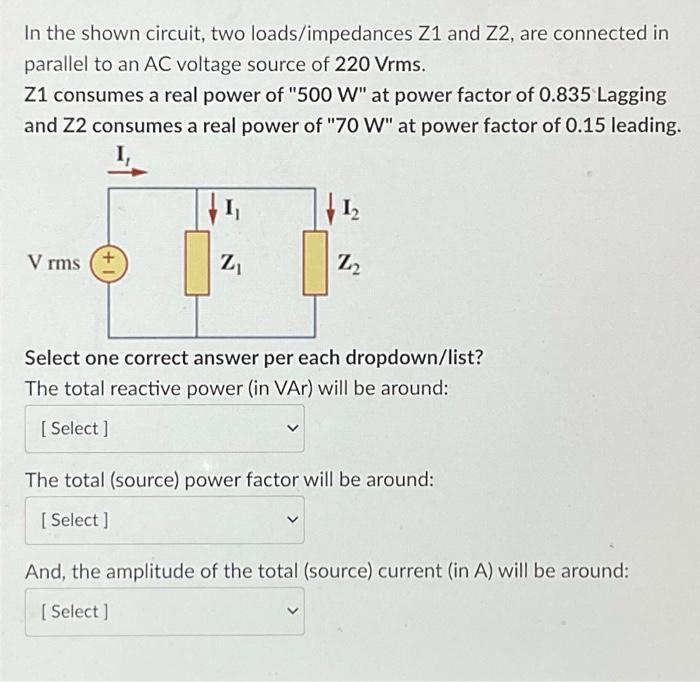 Solved In the shown circuit, two loads/impedances Z1 and Z2, | Chegg.com