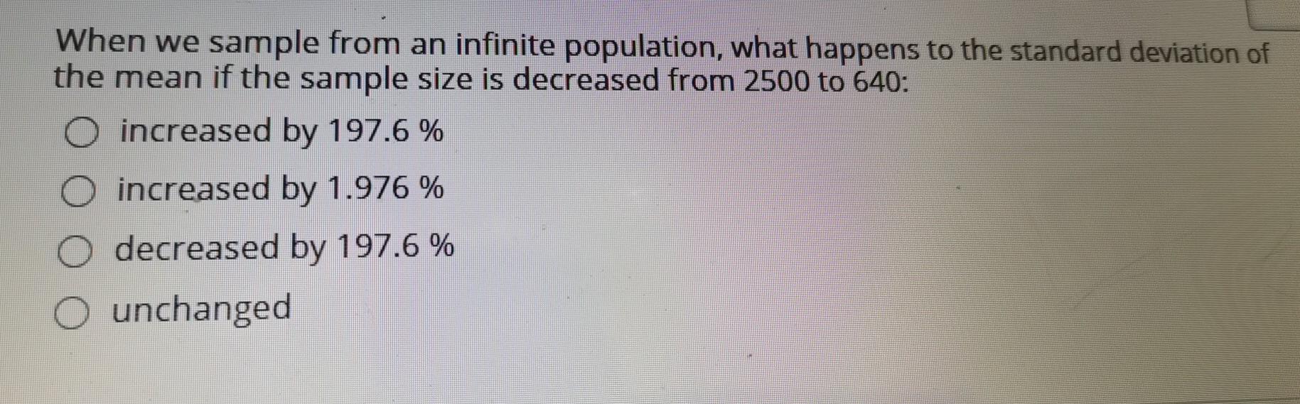 Solved When we sample from an infinite population, what | Chegg.com