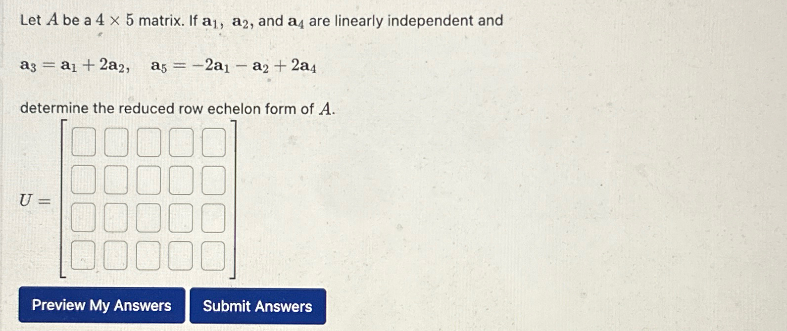 Solved 3.6.7Let A ﻿be a 4×5 ﻿matrix. If a1,a2, ﻿and a4 ﻿are | Chegg.com
