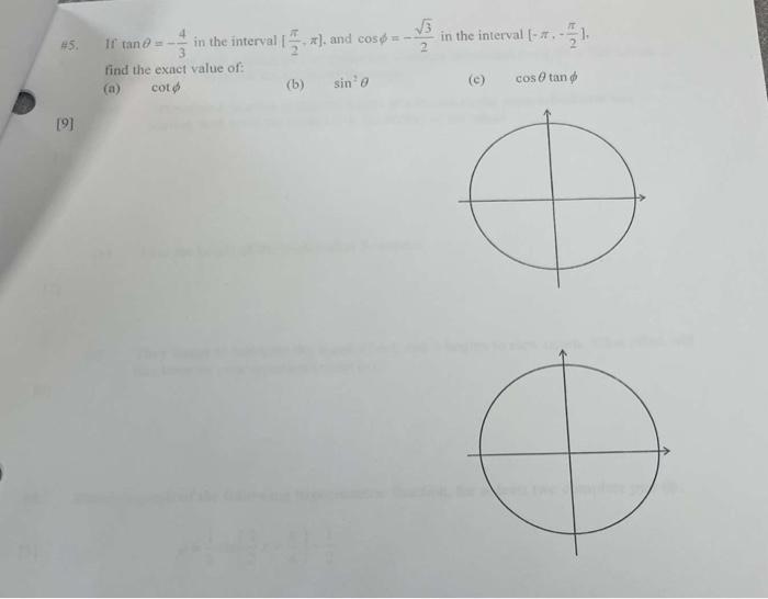 Solved 45. If tanθ=−34 in the interval [2π,π], and cosϕ=−23 | Chegg.com