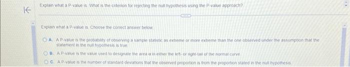 Solved Explain what a P-vake-is What is the criteron for | Chegg.com