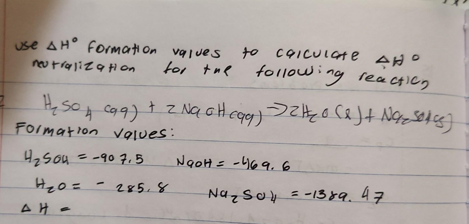 Solved use ΔH∘ formation values to calculate ΔH∘ | Chegg.com