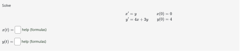 Solved Solvex'=y,x(0)=0y'=4x+3y,y(0)=4x(t)= ﻿help | Chegg.com
