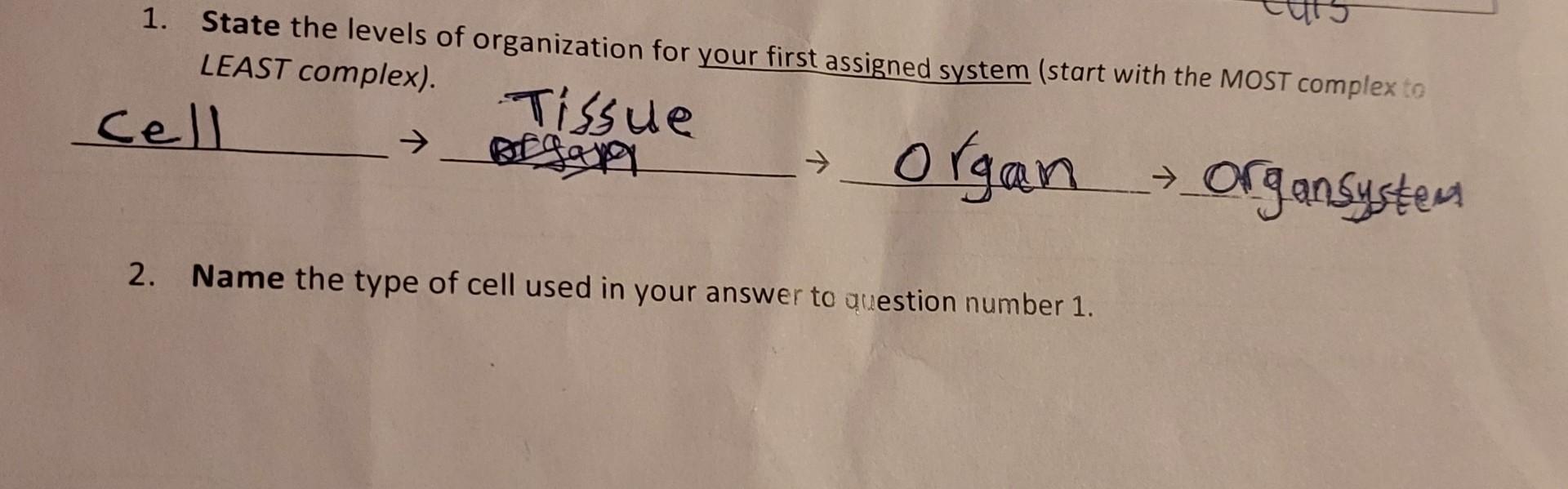 Solved 1. State the levels of organization for your first | Chegg.com