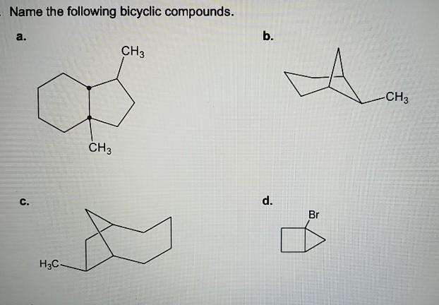 Solved Name the following bicyclic compounds. a. b. CH3 CH3 | Chegg.com
