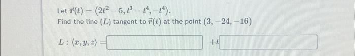 [Solved]: Let r(t)=3t5+2,2e2t,sin(5t) Find the unit tangent