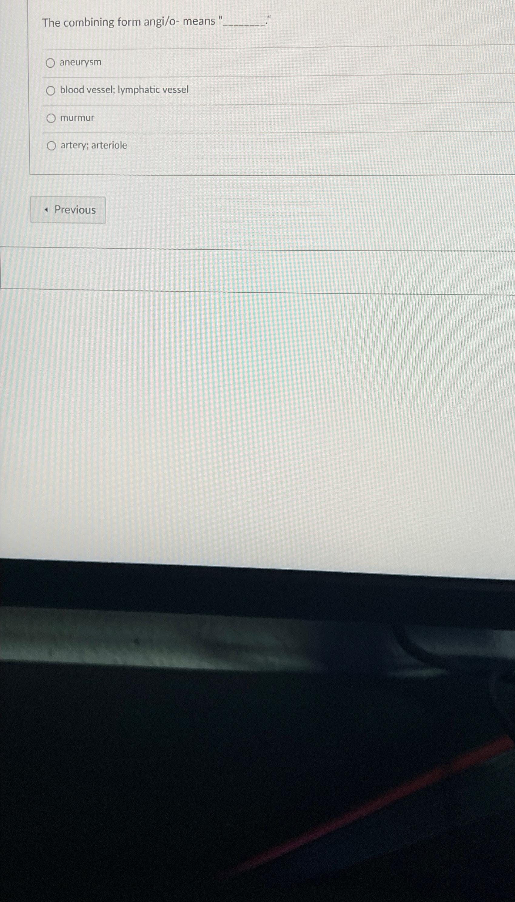 Solved The combining form angi/o- ﻿means " ."aneurysmblood | Chegg.com
