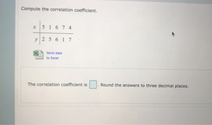 Solved Compute the correlation coefficient. * 5 1 674 y 2 5 | Chegg.com