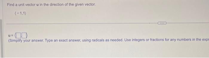 Solved Find a unit vector u in the direction of the given | Chegg.com