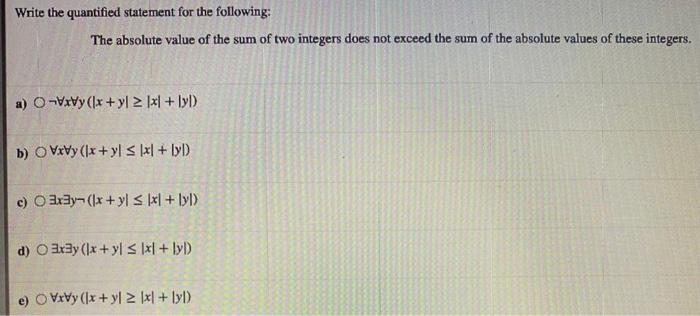 Solved Write The Quantified Statement For The Following The 