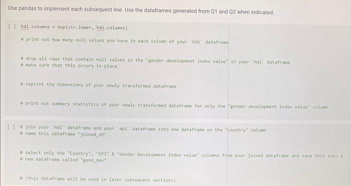 Solved Use pandas to implement each subsequent line that | Chegg.com