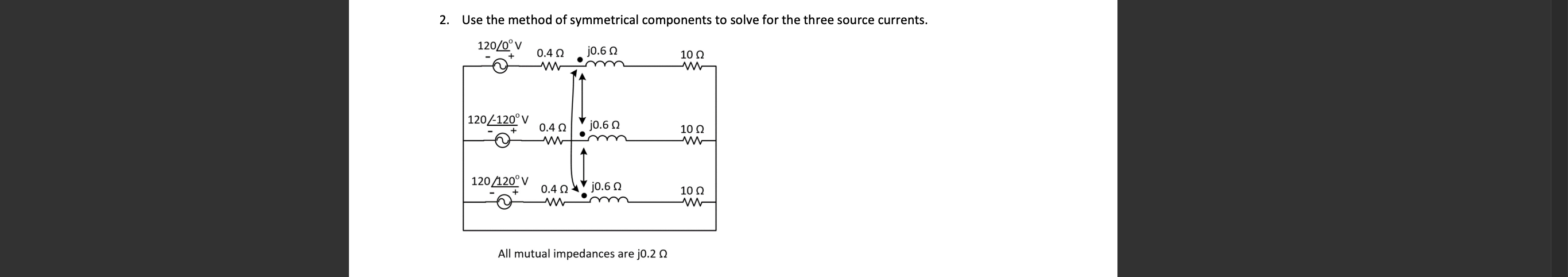Solved Use the method of symmetrical components to solve for | Chegg.com