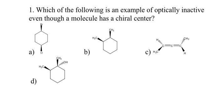 Solved 1. Which of the following is an example of optically | Chegg.com