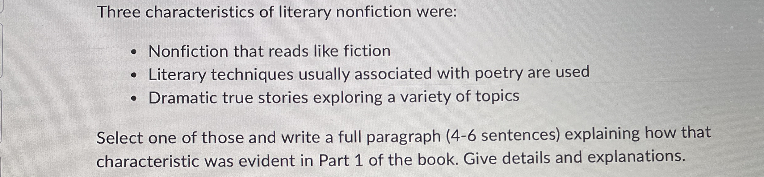 Solved Three characteristics of literary nonfiction | Chegg.com