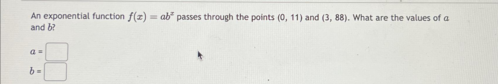 Solved An exponential function f(x)=abx ﻿passes through the | Chegg.com