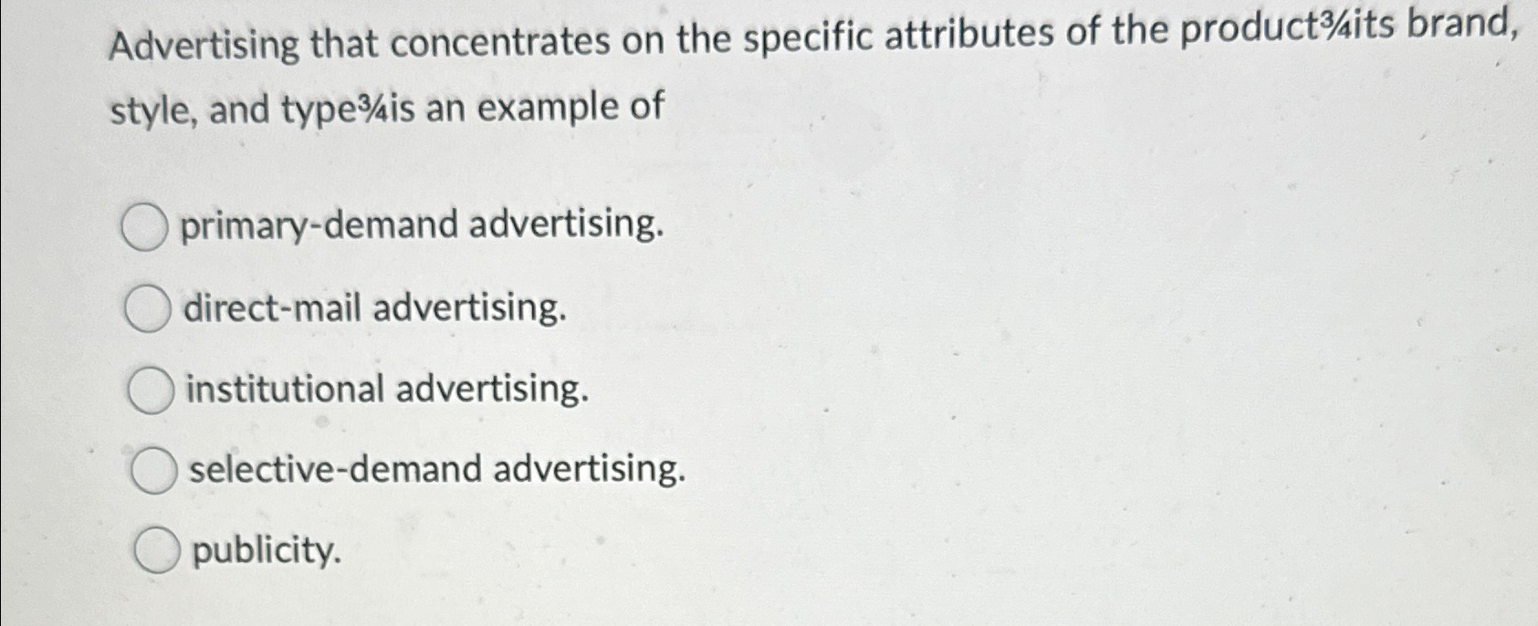 Solved Advertising that concentrates on the specific | Chegg.com