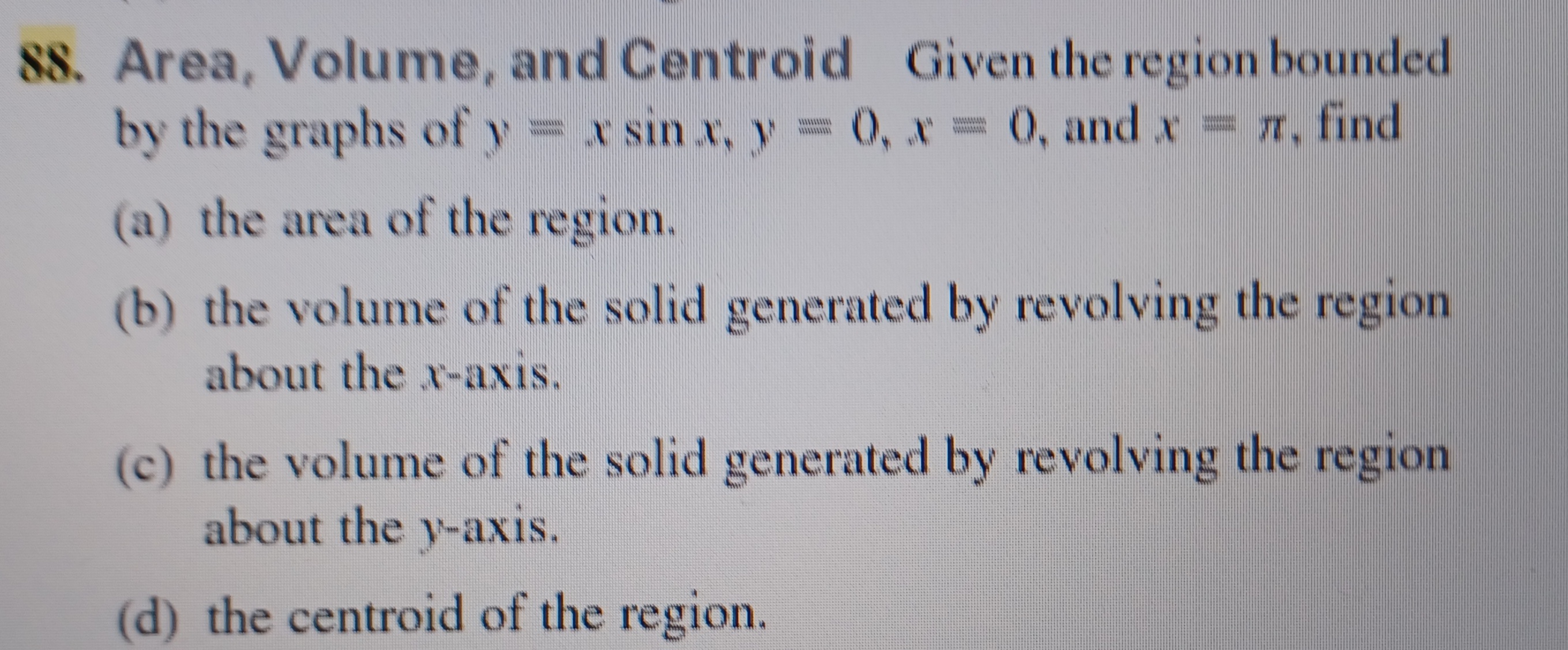 Solved Area, Volume, and Centroid Given the region boundedby | Chegg.com